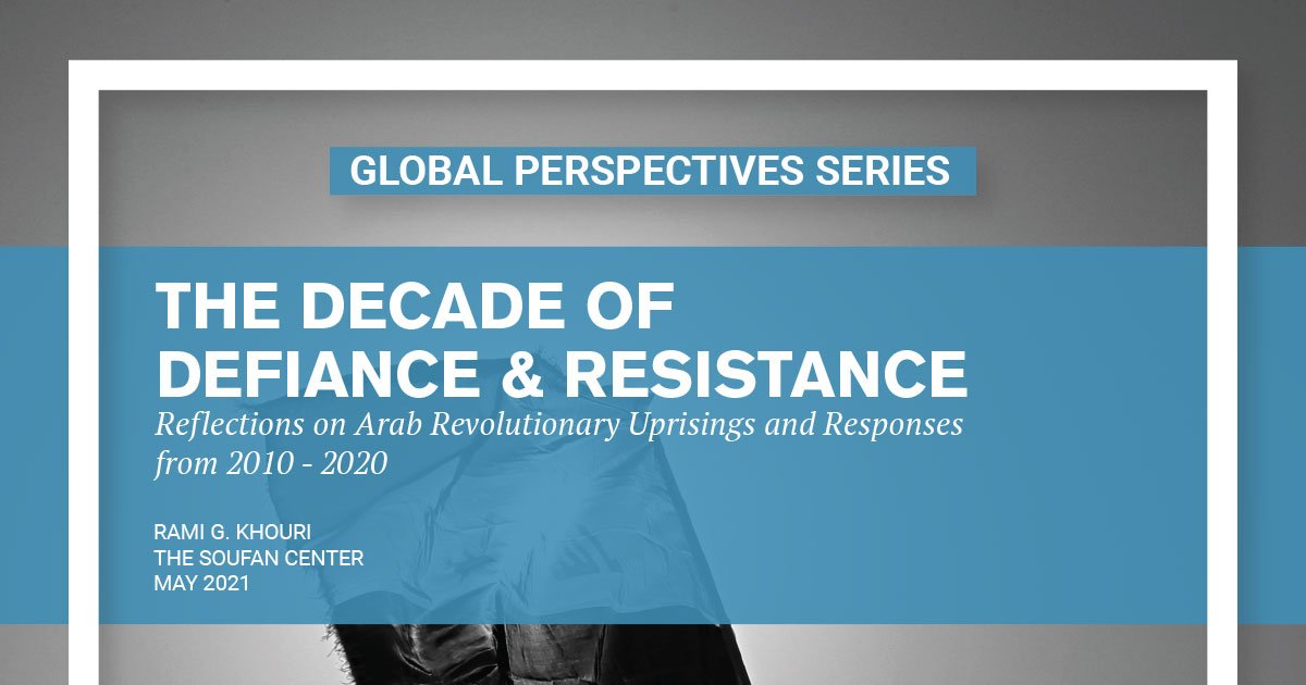 The Decade of Defiance and Resistance: Reflections on Arab ...