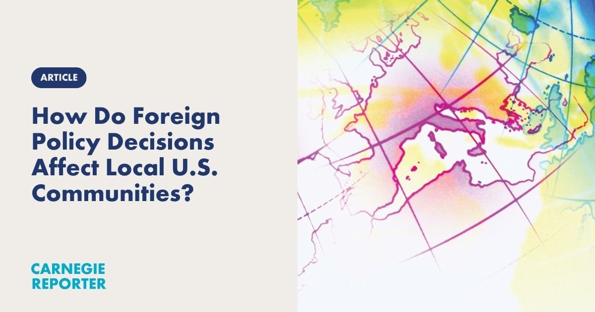 How Do Foreign Policy Decisions Affect Local U.S. Communities ...