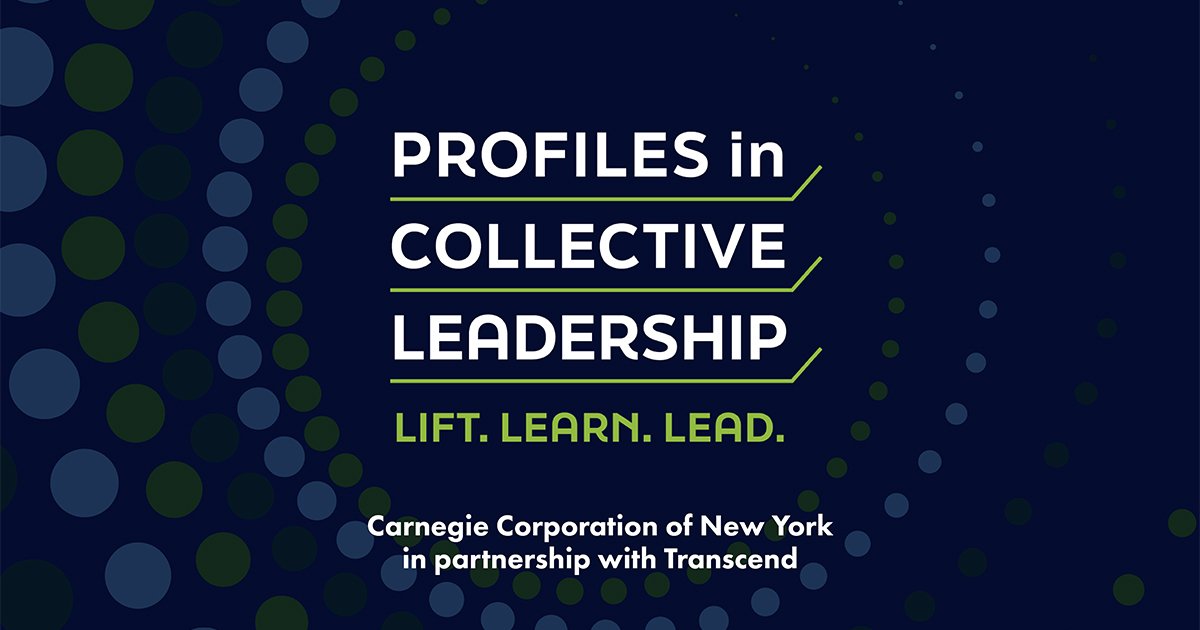 Profiles in Collective Leadership | Carnegie Corporation of New York