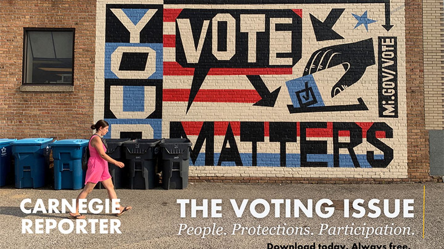 Carnegie Reporter Magazine’s Winter 2022 Edition — The Voting Issue ...