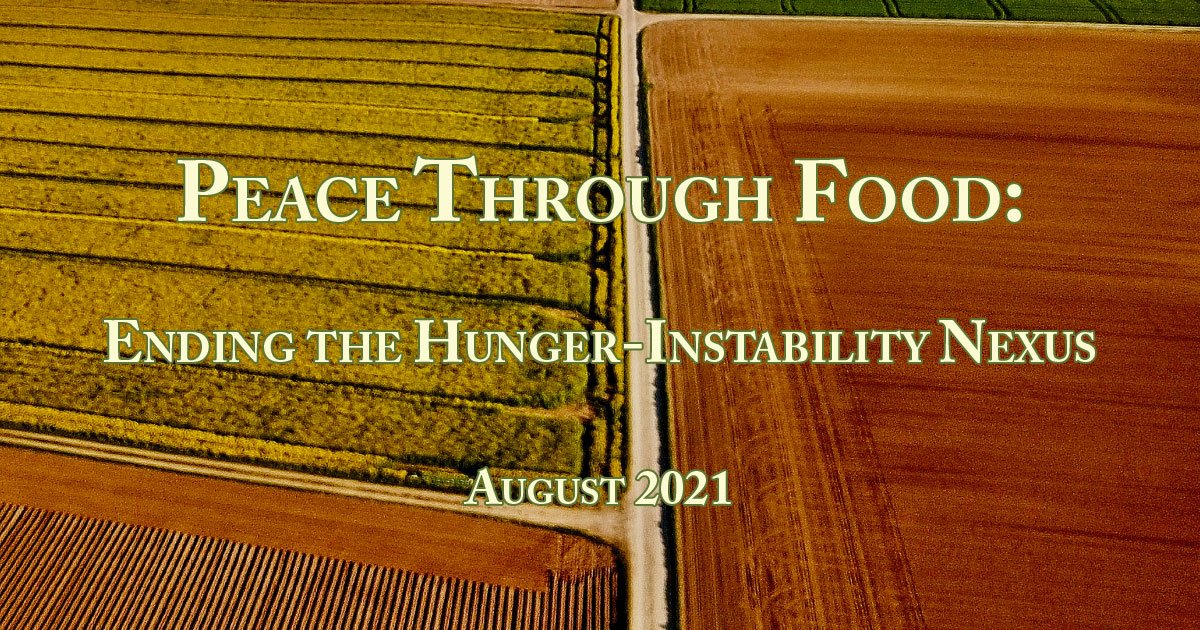 Peace Through Food: Ending the Hunger-Instability Nexus : Publications ...