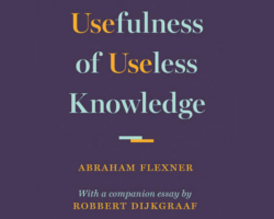 The Case for Useless Knowledge : News | Carnegie Corporation of New York