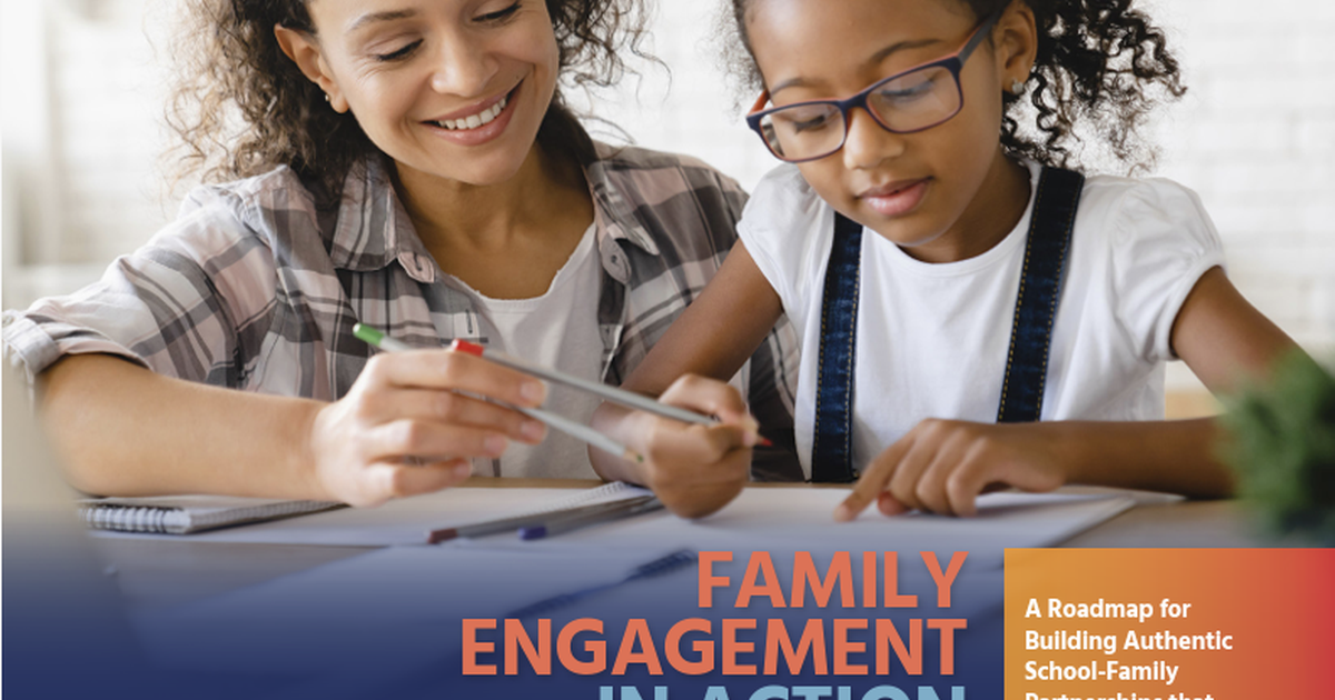 Family Engagement in Action: A Roadmap for Building Authentic School-Family Partnerships that ...