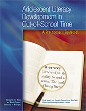 Adolescent Literacy Development in Out-of-School Time: A Practitioner's ...